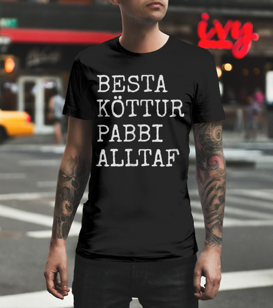 Bestu Köttur Pabbi Alltaf Besta Cat Dad Ever Iceland Dad Life T-Shirt