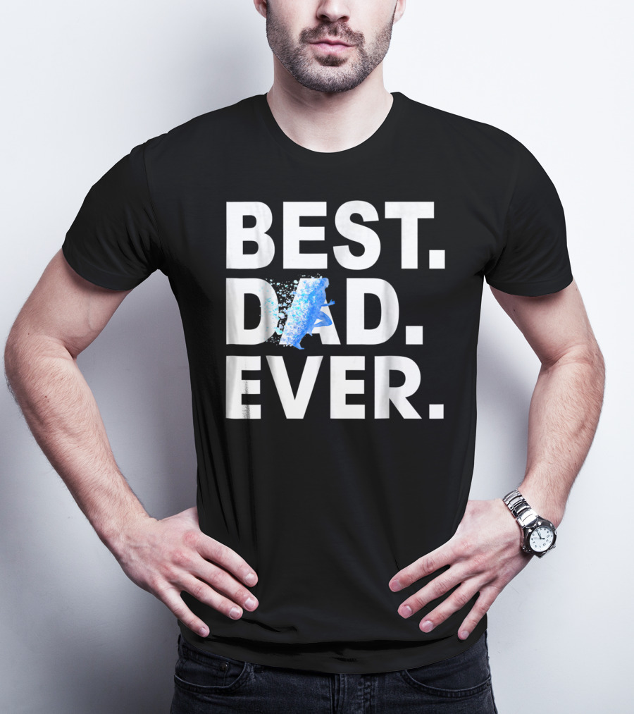 BEST DAD EVER RUNNING MOTIVATIONAL BLUE SPLASH T-Shirt