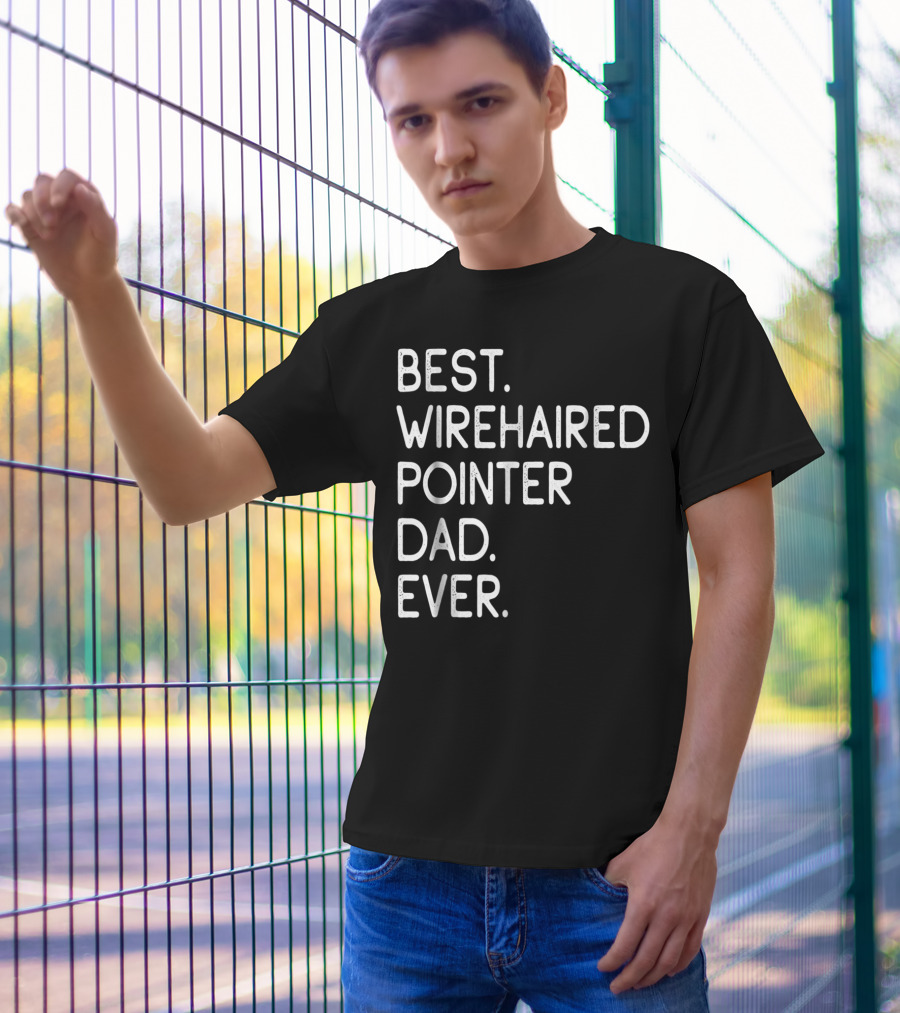 Best Wirehaired Pointer Dad Ever T-Shirt