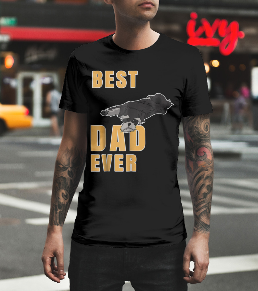 Best Dad Ever Miniature Schnauzer T-Shirt