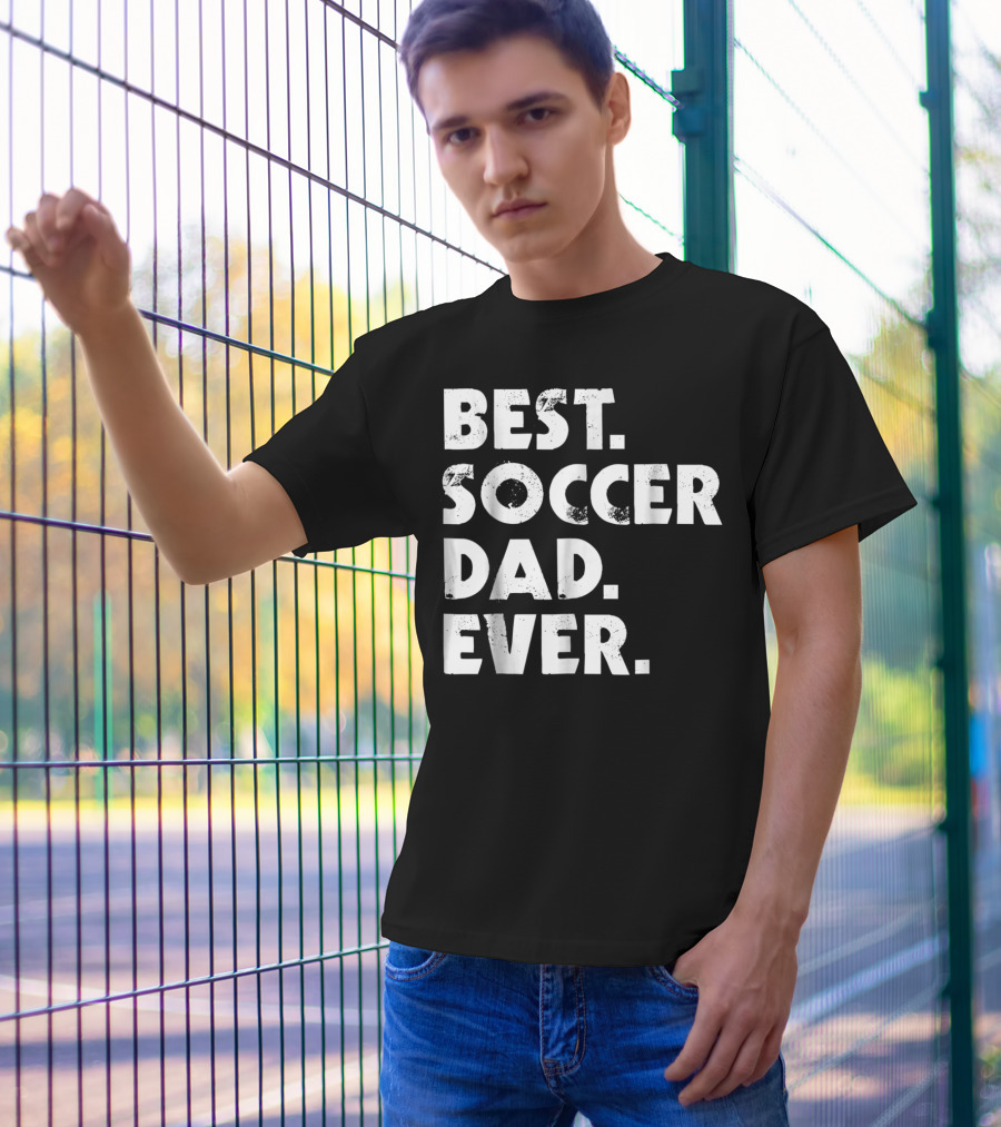 Best Soccer Dad Ever T-Shirt
