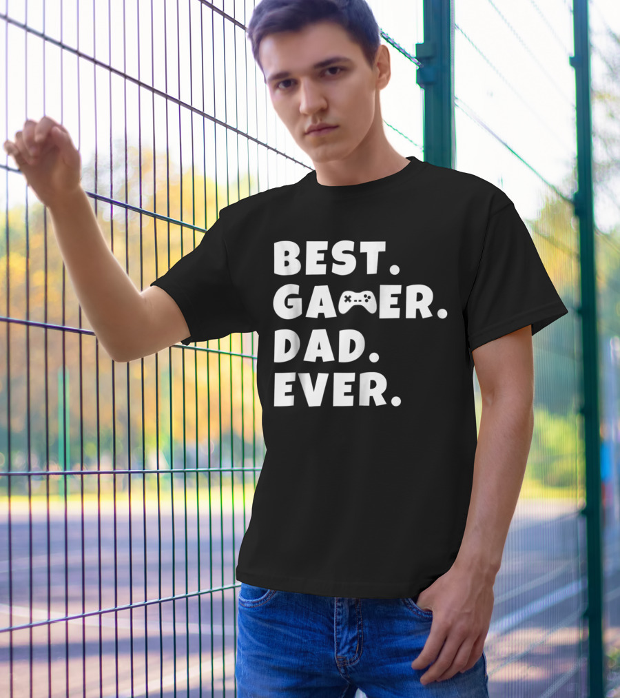 Best Gamer Dad Ever Video Game Controller Father T-Shirt