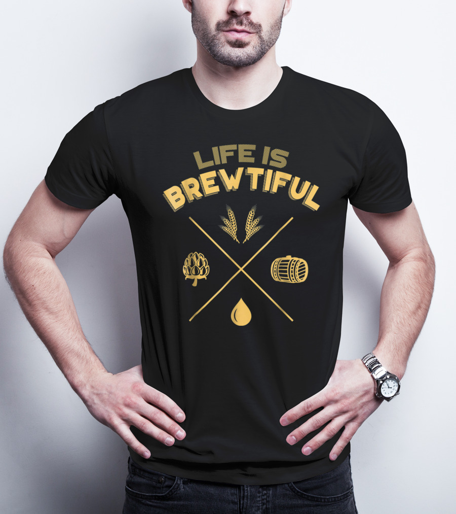 Life Is Brewtiful Brew Dad Barrel Hops Wheat Drop T-Shirt