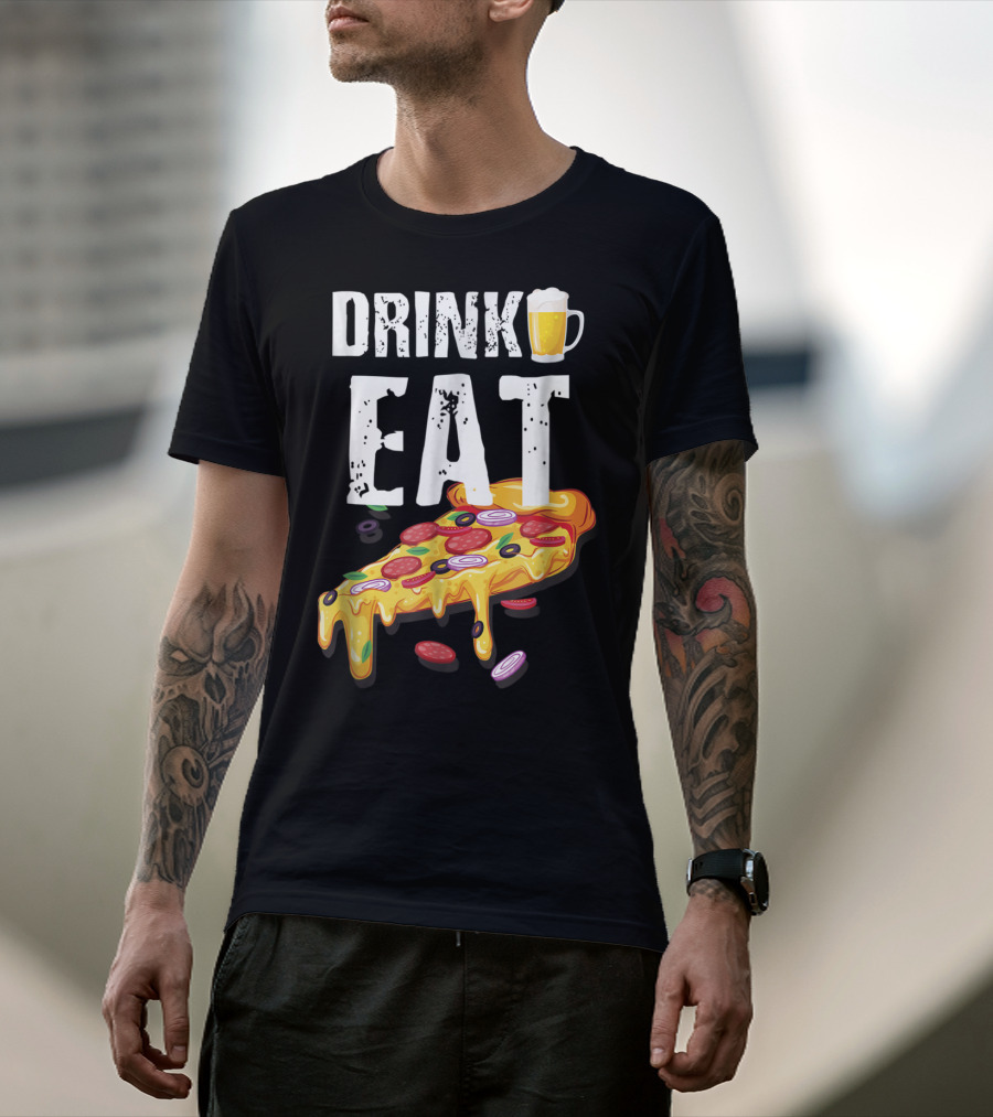 Drink Eat Beer Pizza Dad For Him T-Shirt