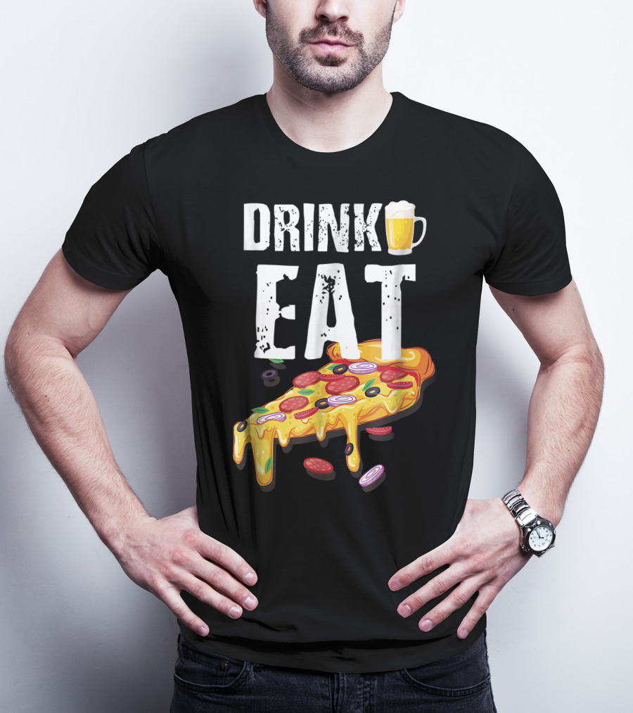 Drink Eat Beer Pizza Dad For Him T-Shirt