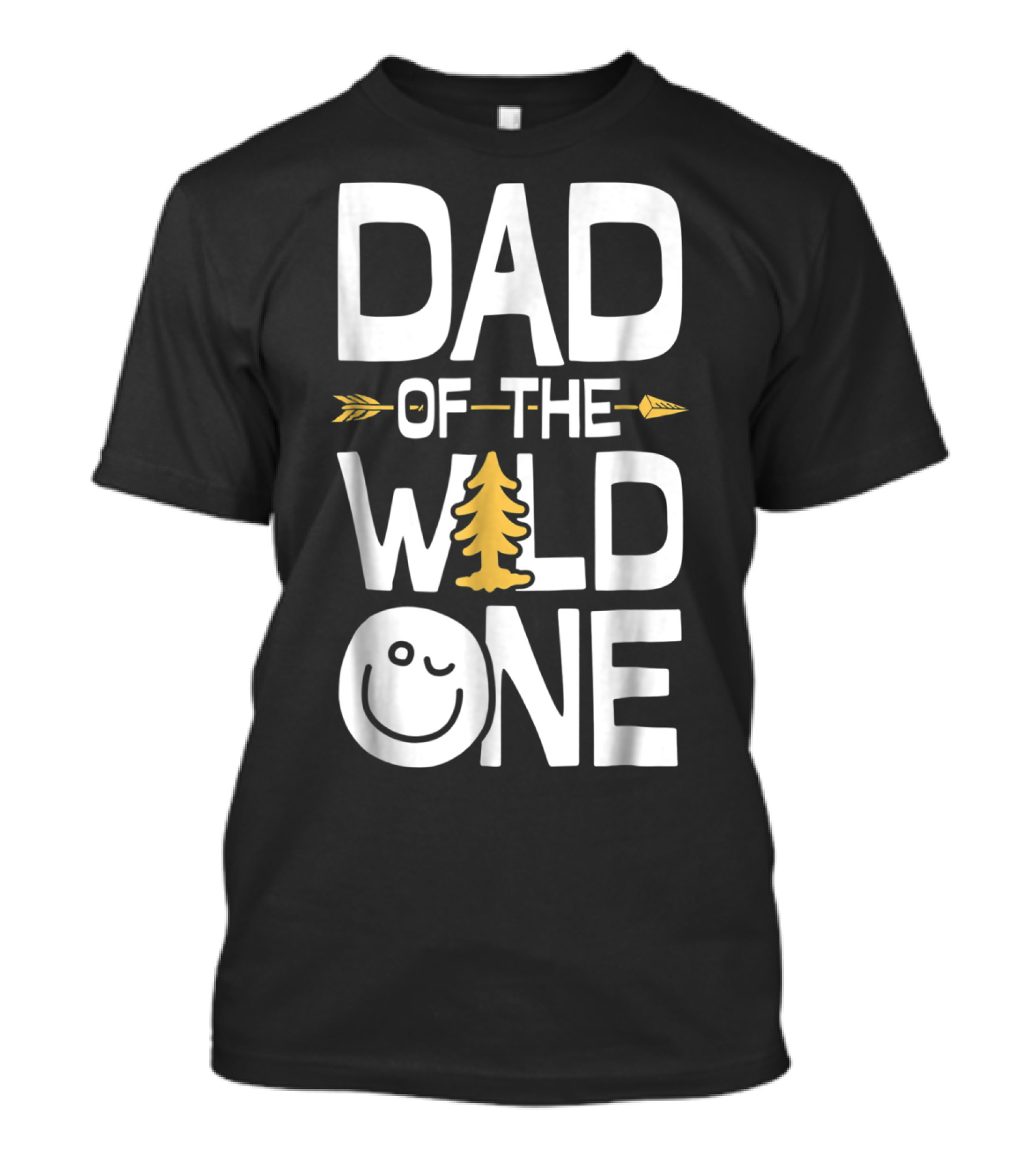Dad Of The Wild One Arrow Tree Smile Face T-Shirt