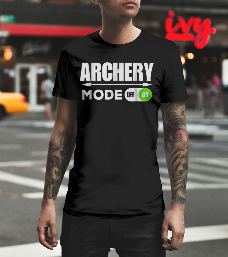Archery Mode On Funny Bowman Archer Mom Dad Off On T-Shirt