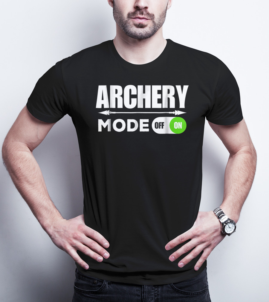 Archery Mode On Funny Bowman Archer Mom Dad Off On T-Shirt