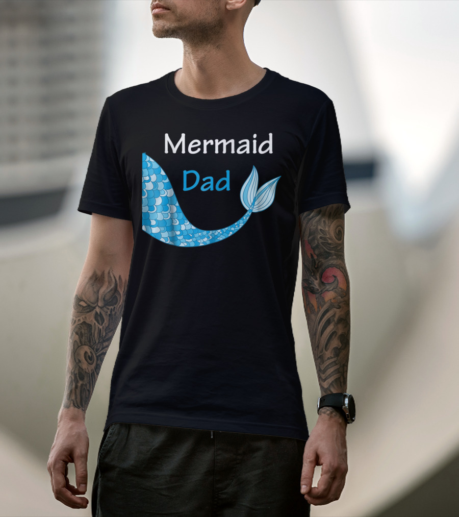 Mermaid Dad Birthday Mermaid T-Shirt