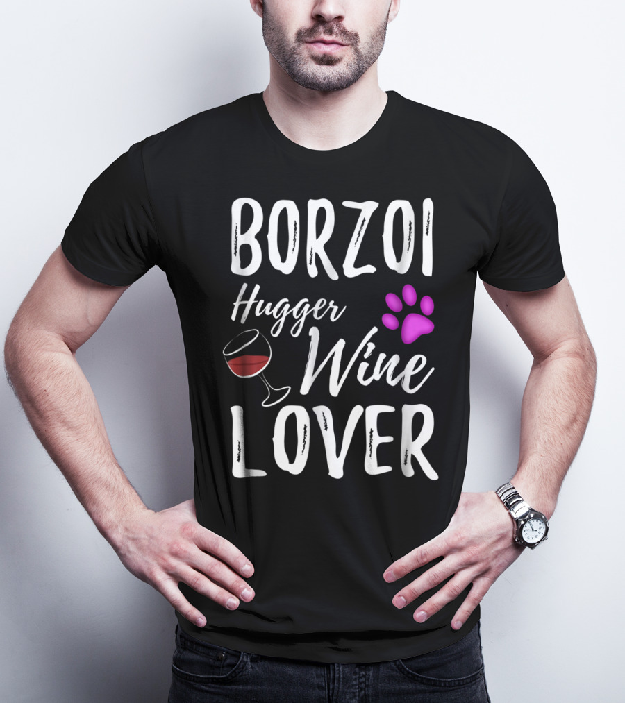 BORZOI Hugger Wine Lover Dog Mom Or Dog Dad T-Shirt