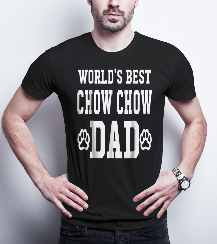 WORLD'S BEST CHOW CHOW DAD T-Shirt