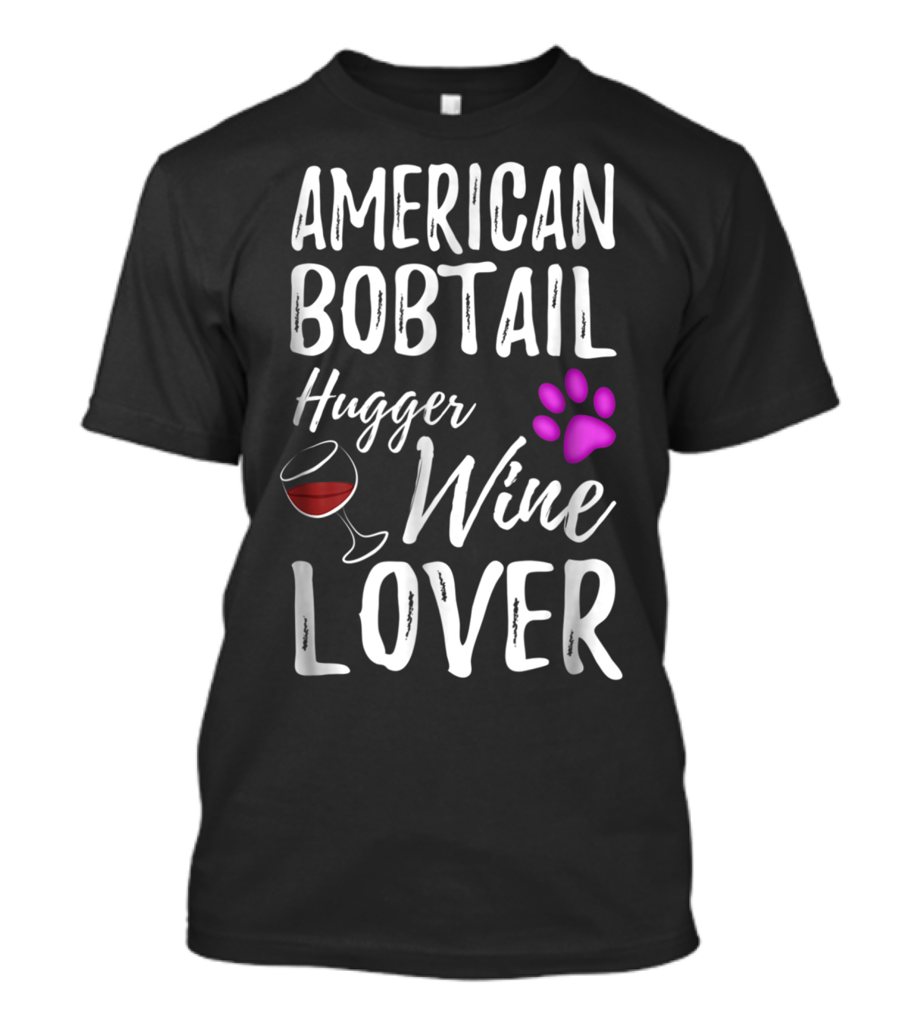 American Bobtail Hugger Wine Lover Cat Mom Dad T-Shirt