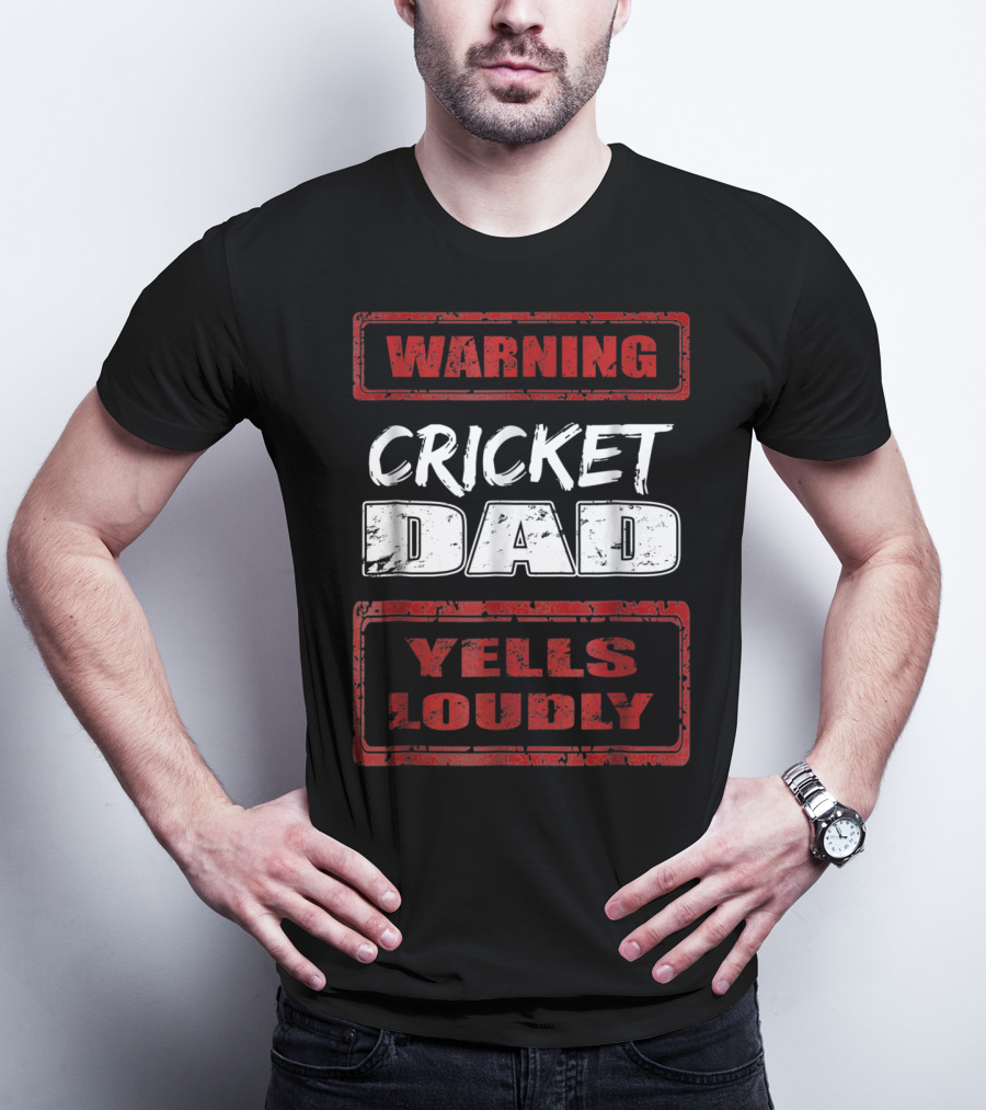 Cricket Dad Warning Yells Loudly T-Shirt