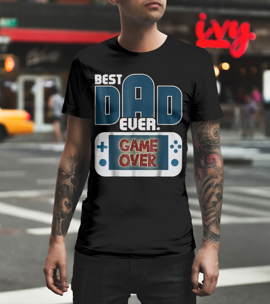 Best Dad Ever Game Over Controller Gaming T-Shirt