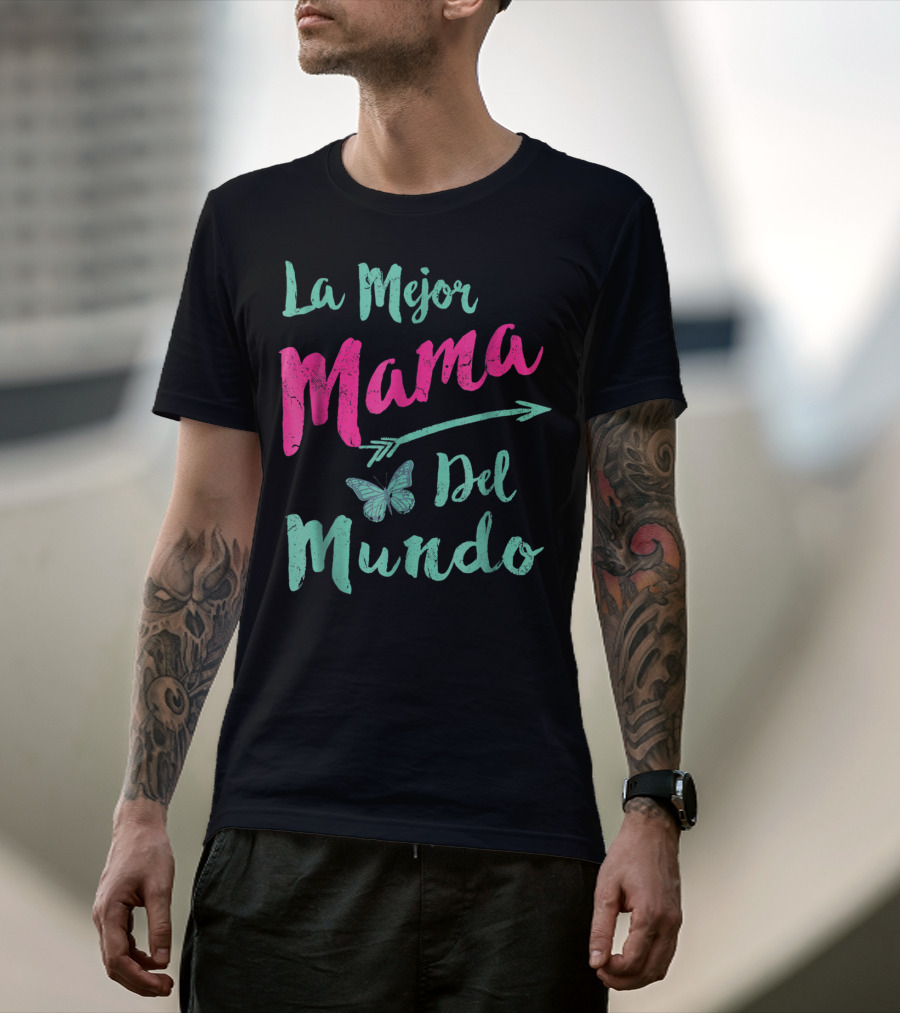La Mejor Mama Del Mundo Mariposa Flecha T-Shirt