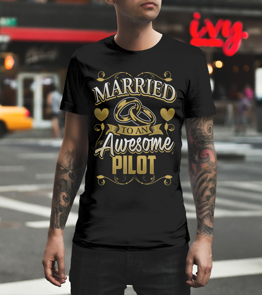 Married To An Awesome Pilot With Gold Hearts And Rings T-Shirt