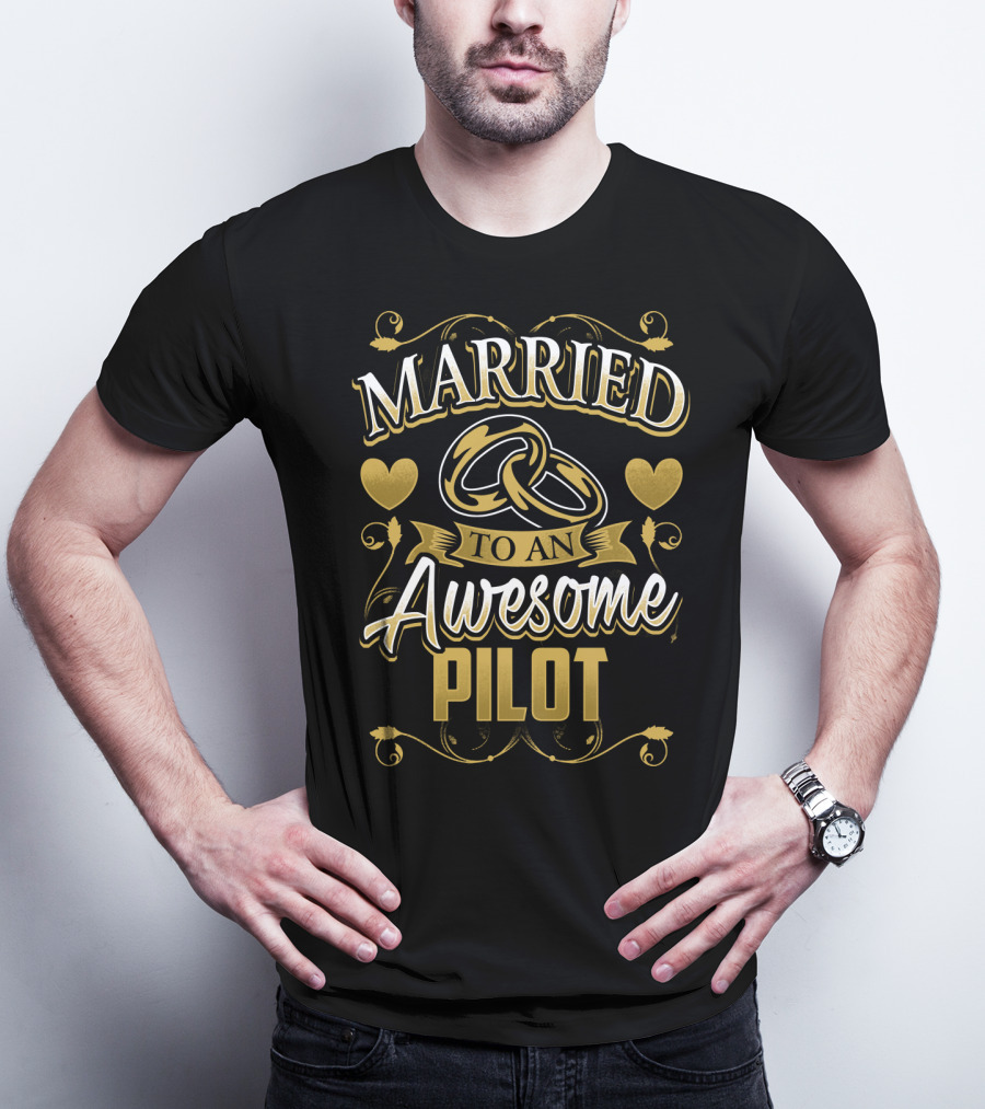 Married To An Awesome Pilot With Gold Hearts And Rings T-Shirt