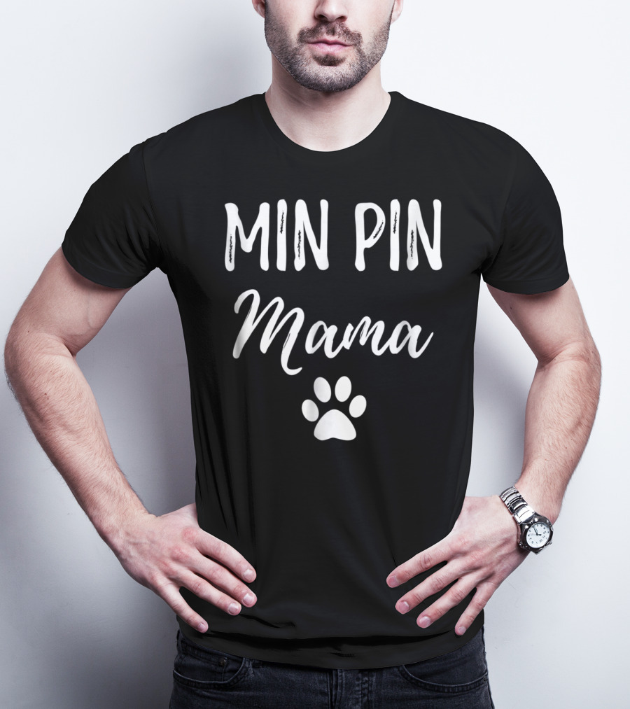 Min Pin Mama Miniature Pinscher Dog Paw Prints T-Shirt