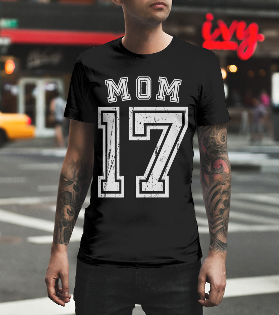 Mom 17 Seventeen Soccer Hockey Football Softball T-Shirt