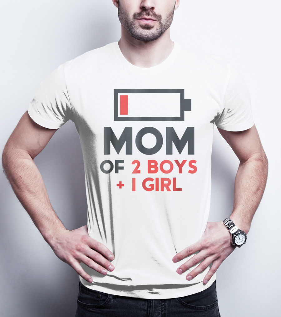 Mom Of 2 Boys 1 Girl Low Battery T-Shirt