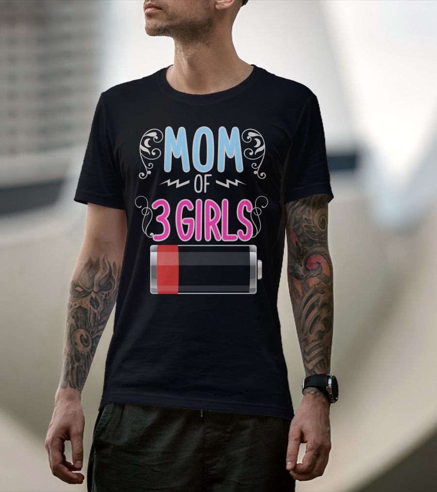 Mom Of 3 Girls Low Battery Icon Three Girl Mama Mother T-Shirt