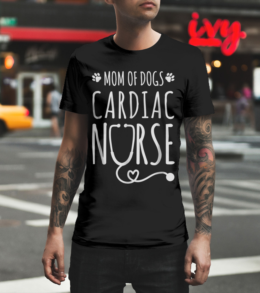 Mom Of Dogs Cardiac Nurse Stethoscope T-Shirt