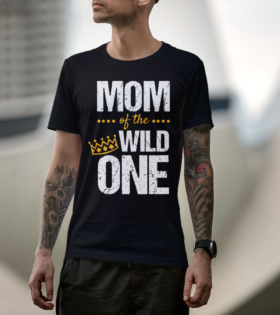 MOM Of The WILD ONE Crown 1st Birthday T-Shirt