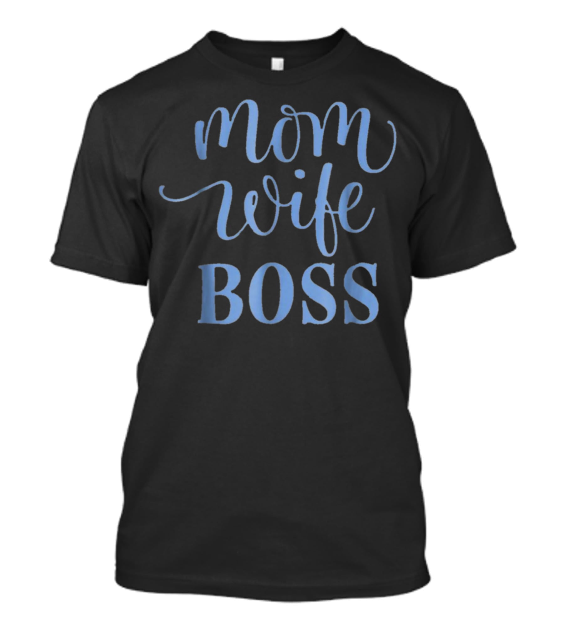 Mom Wife Boss T-Shirt