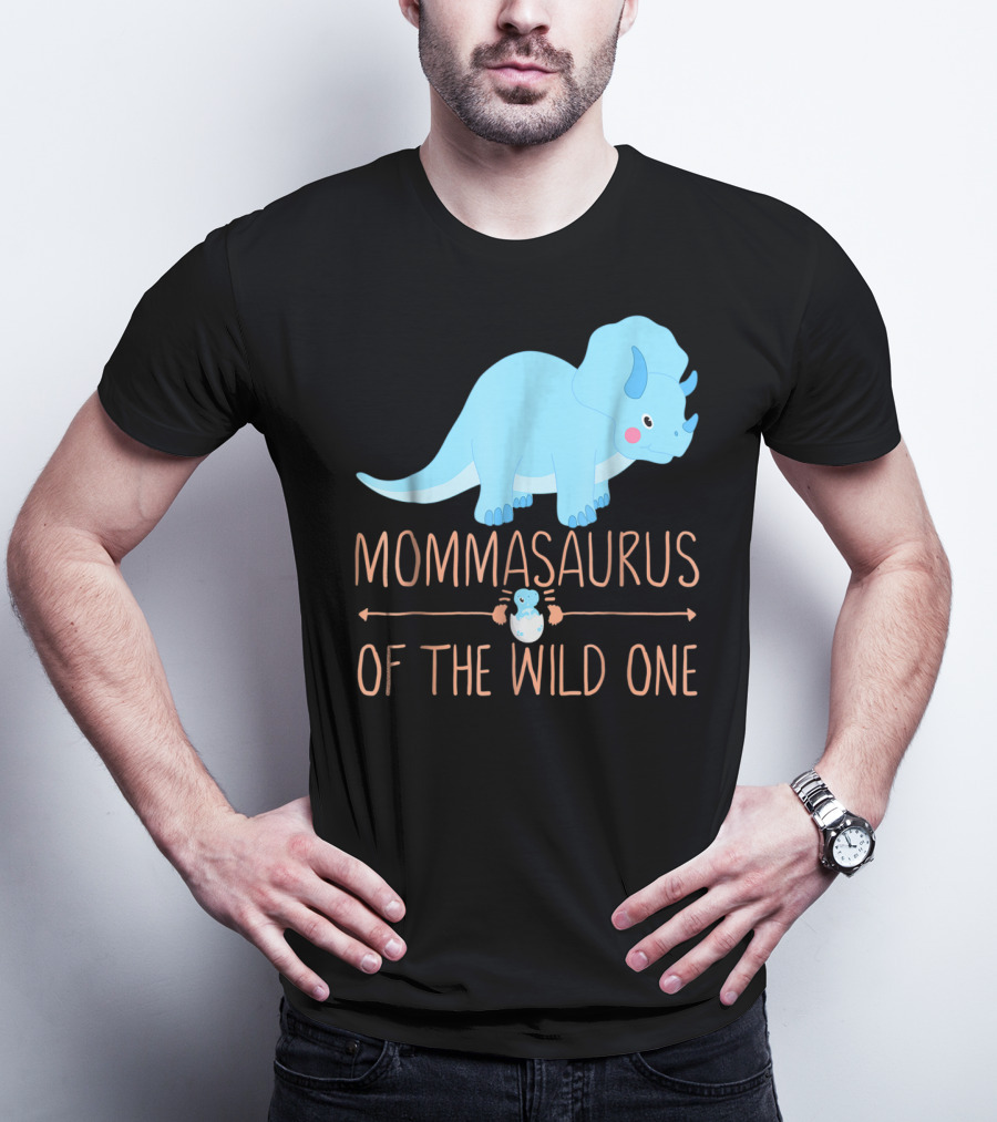 Mommasaurus Of The Wild One Funny New Mommy Ideas T-Shirt