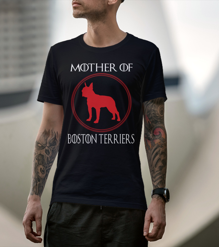 Mother Of Boston Terriers T-Shirt