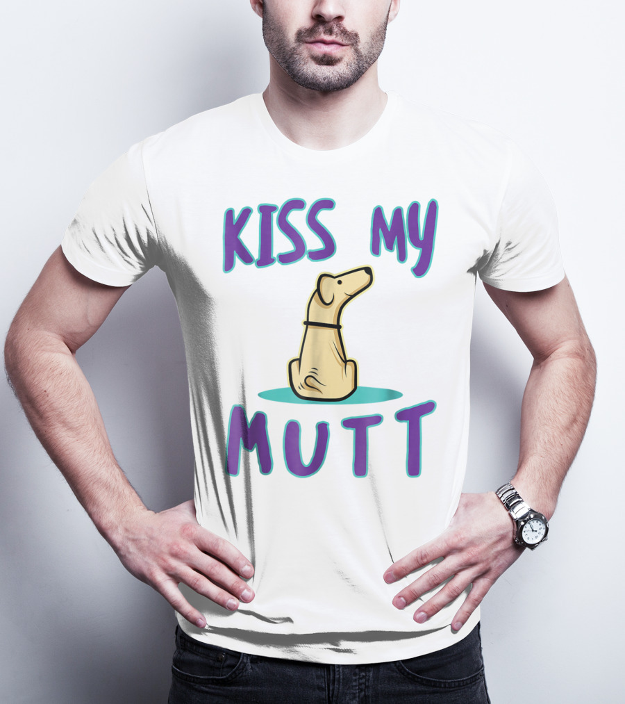 Kiss My Mutt Mutt Mom Cool National Mutt Day Dog T-Shirt