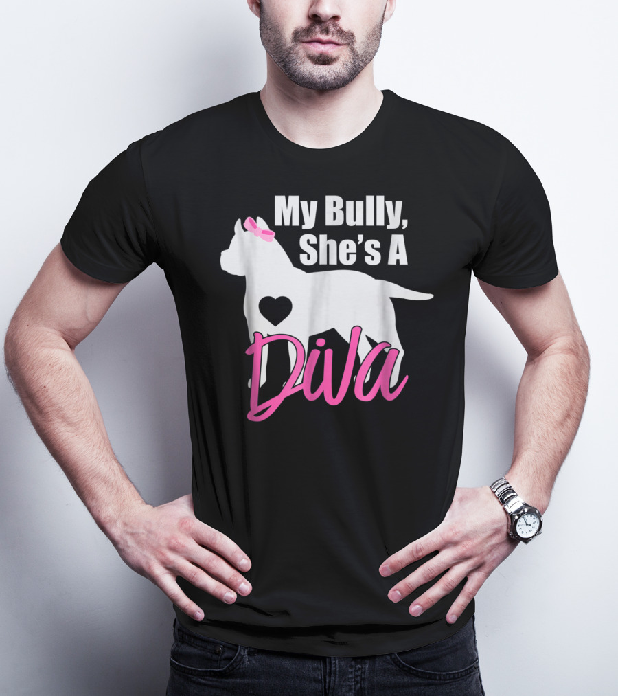 My Bully She's A Diva Pit Bull Mom Women T-Shirt