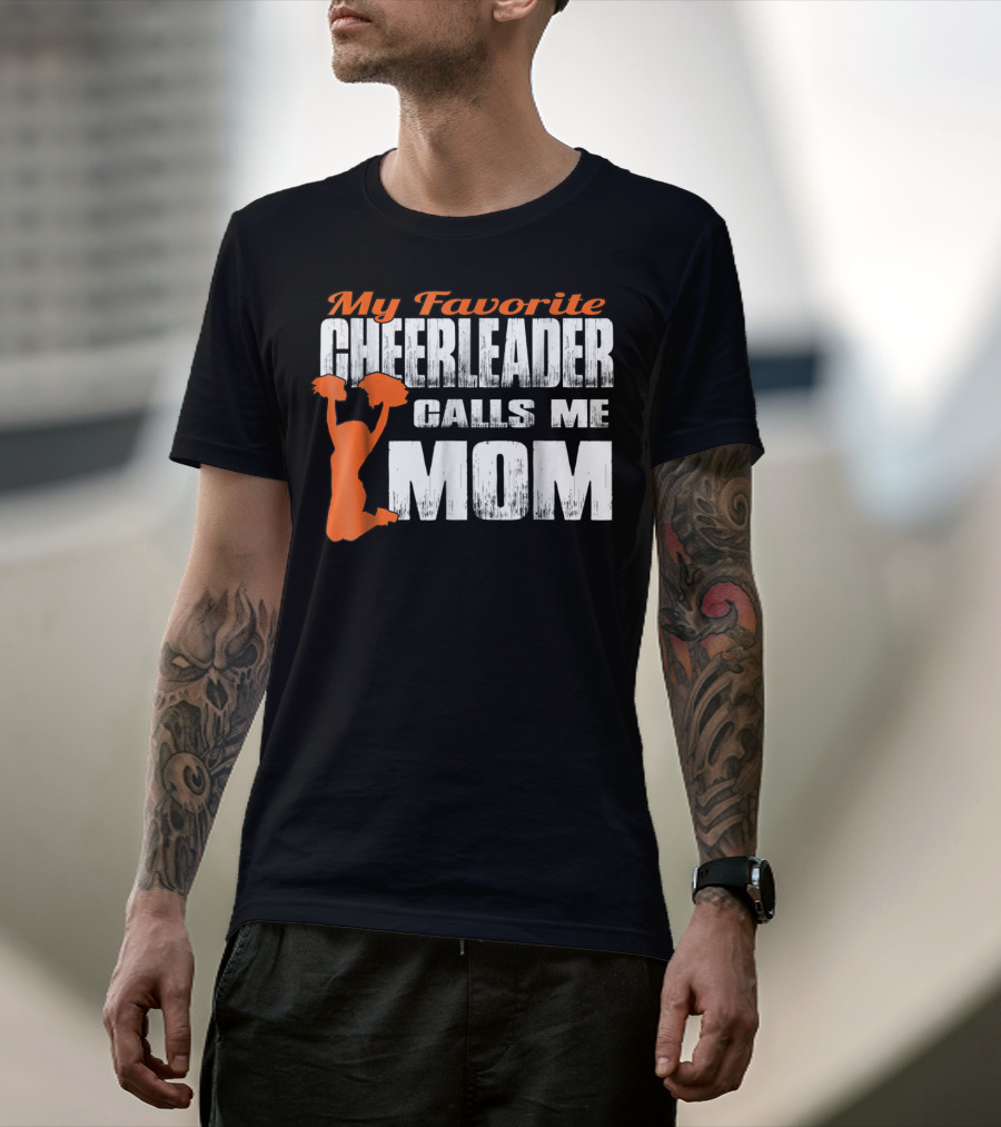 My Favorite Cheerleader Calls Me Mom Cheer Mom Orange35 T-Shirt