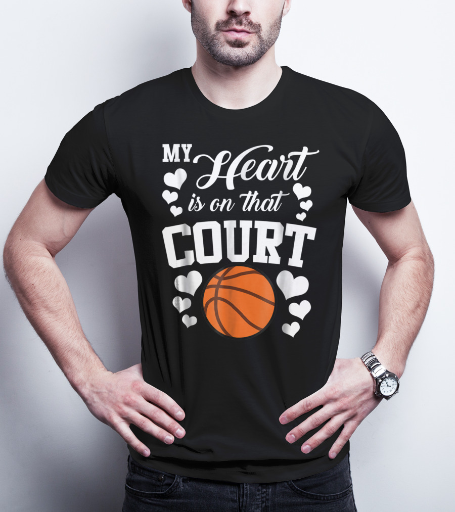 My Heart Is On That Court Basketball Hearts T-Shirt