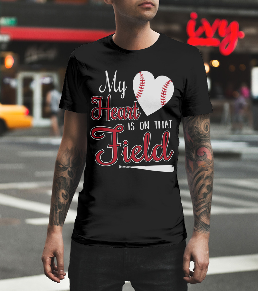 My Heart Is On That Field Baseball Bat Heart T-Shirt