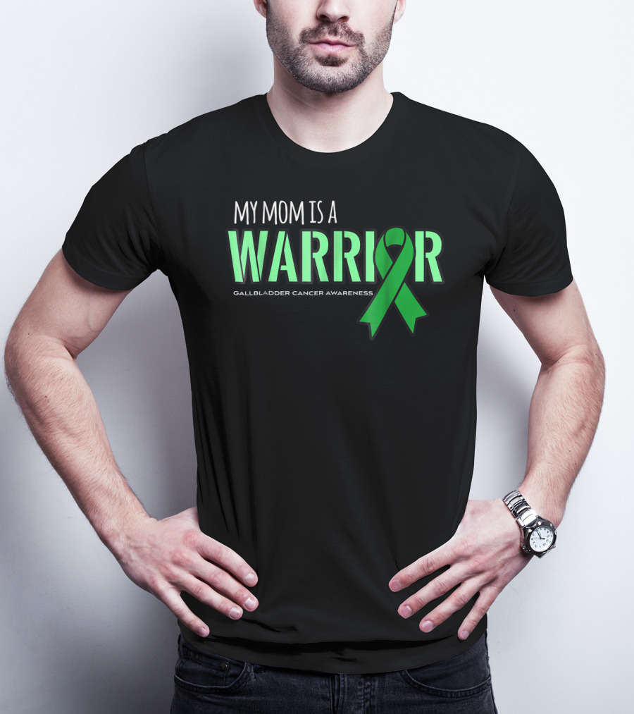 My Mom Is A Warrior Gallbladder Cancer Awareness T-Shirt