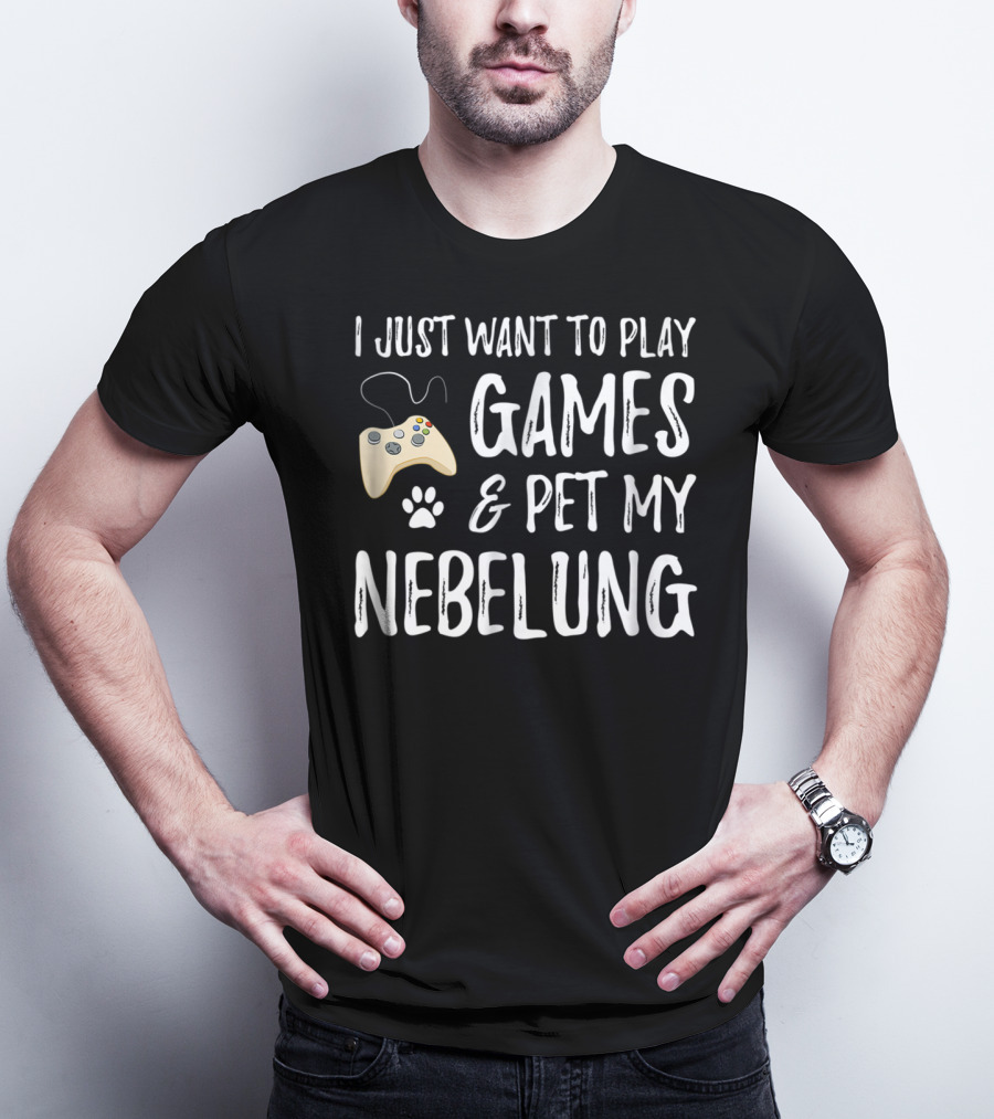 I Just Want To Play Games And Pet My Nebelung Cat Lover Gamer Idea94 T-Shirt