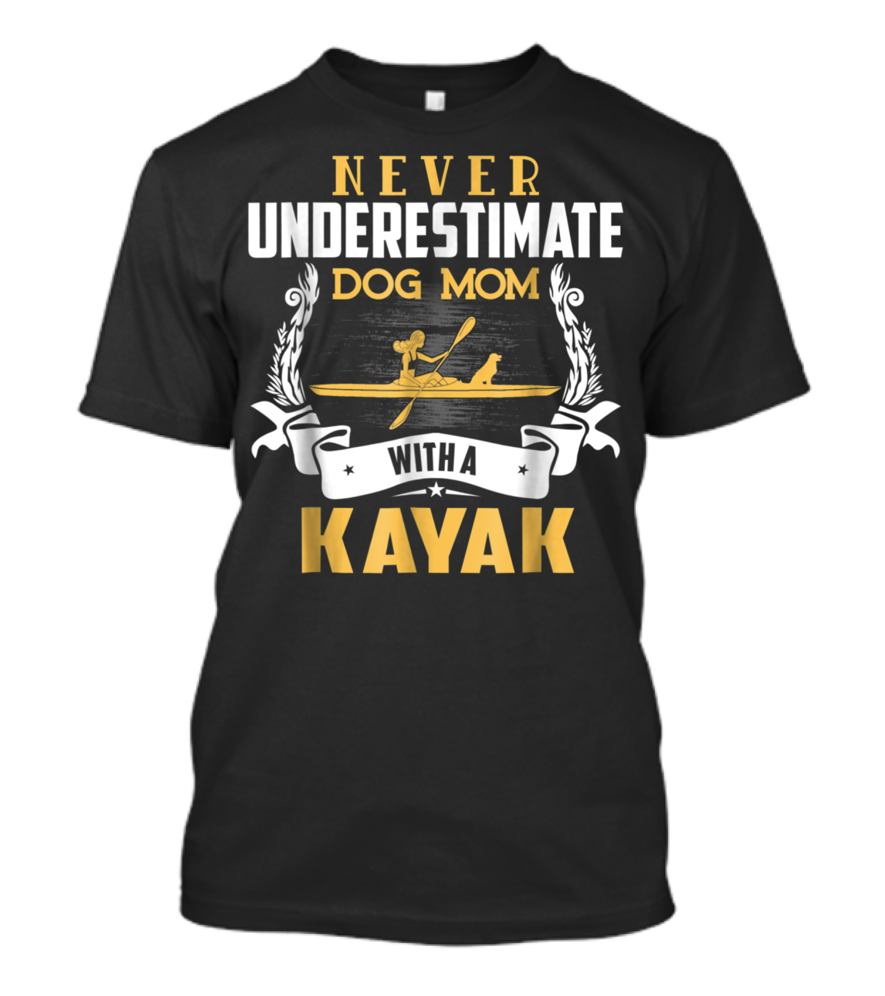 Never Underestimate Dog Mom With A Kayak T-Shirt
