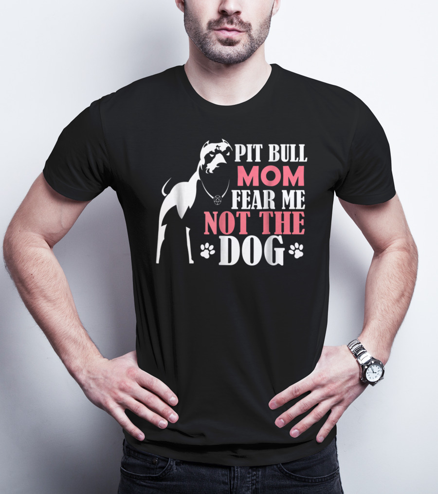 Pit Bull Mom Fear Me Not The Dog With Paw Prints And Necklace T-Shirt
