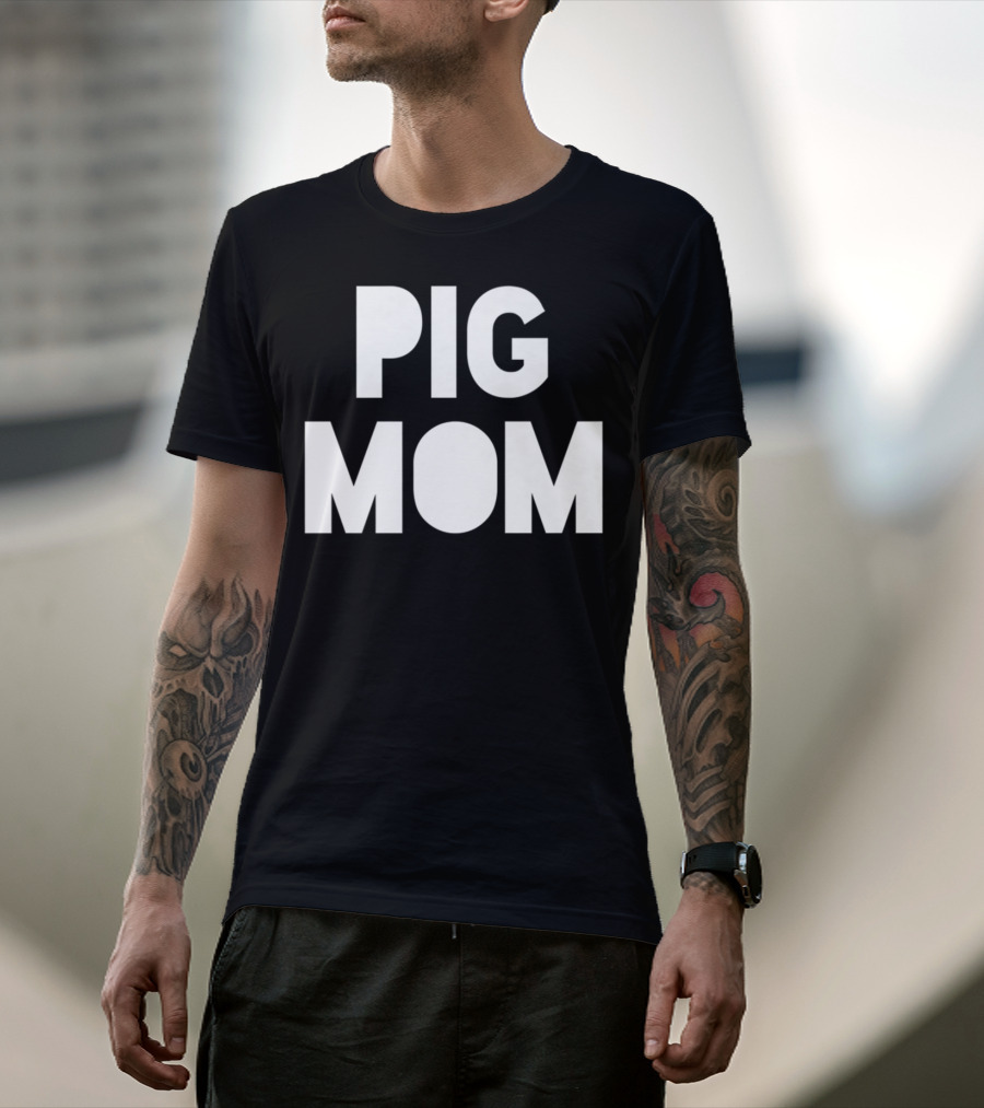 Pig Mom Mother Of Pigs82 T-Shirt