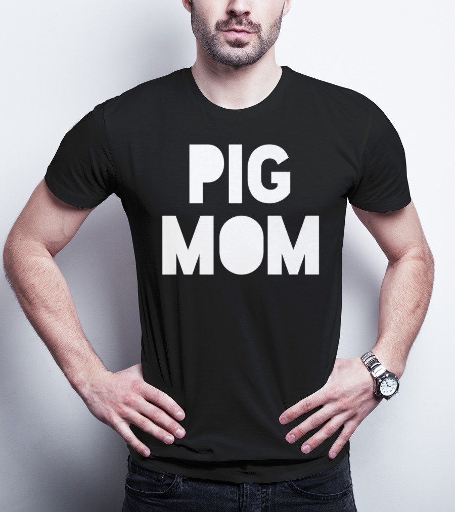 Pig Mom Mother Of Pigs82 T-Shirt