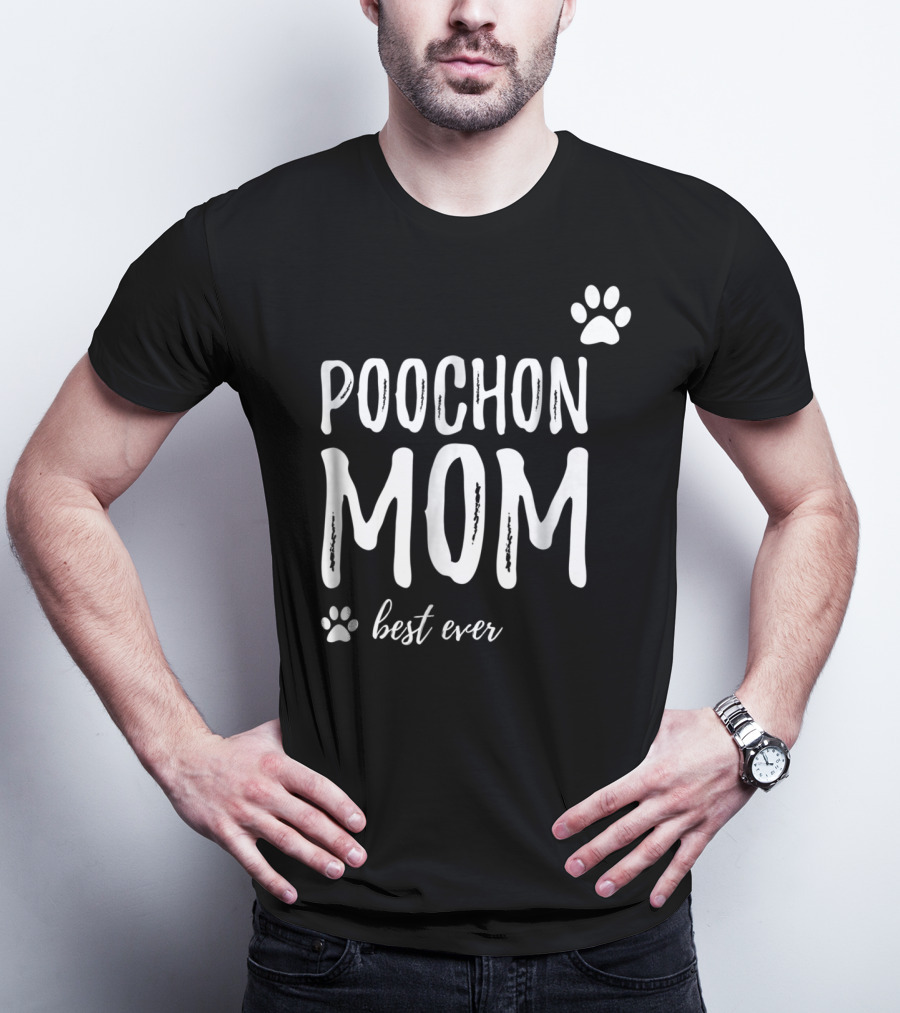 Poochon Mom Best Ever Funny Dog Lover Idea22 T-Shirt
