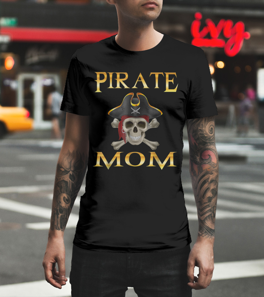 PIRATE MOM Jolly Roger Skull With Pirate Hat And Crossbones T-Shirt