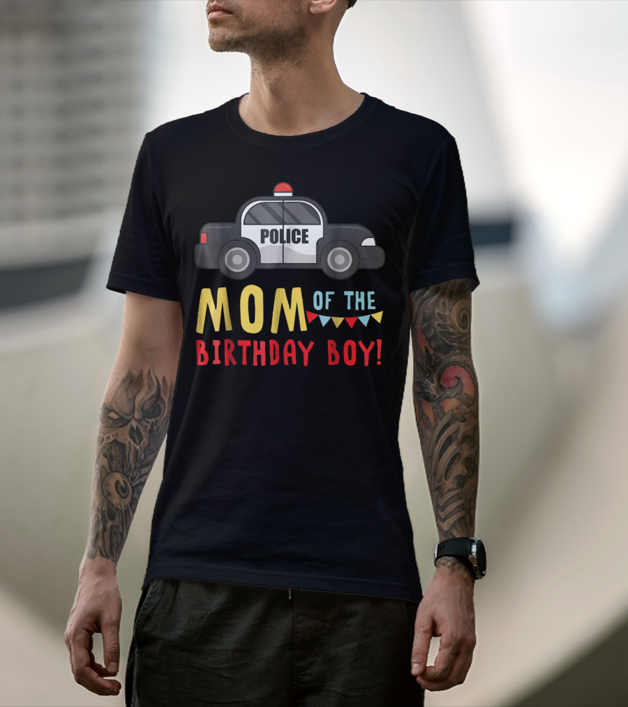 Police Car Mom Of The Birthday Boy T-Shirt