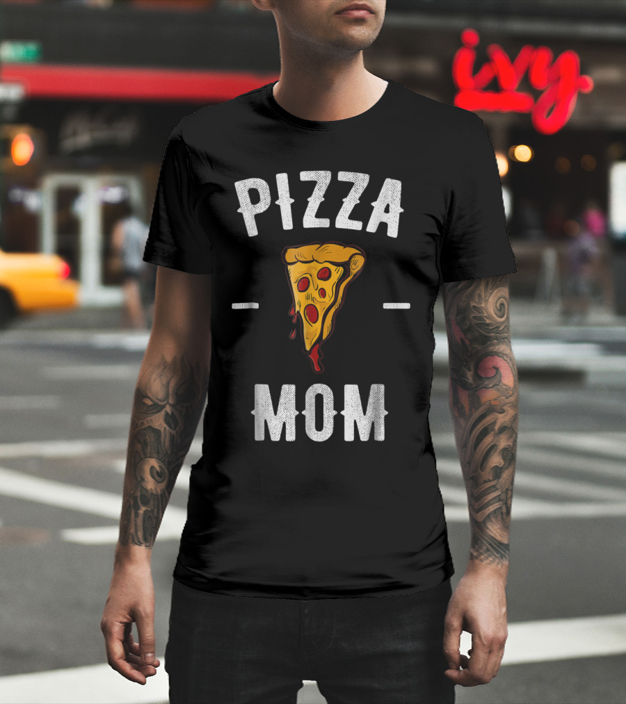 Pizza Mom Pizza Lover Pizza Slice T-Shirt