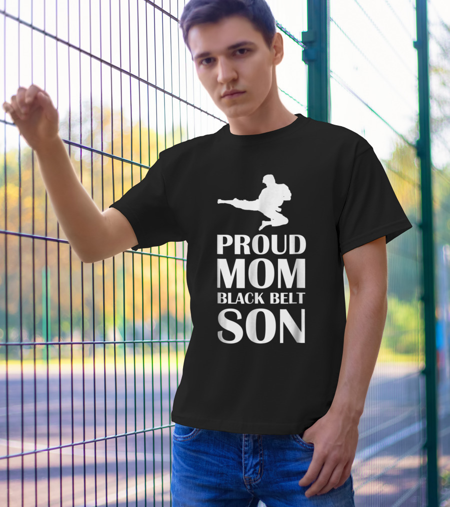 Proud Mom Of A Black Belt Son Karate Achievement T-Shirt