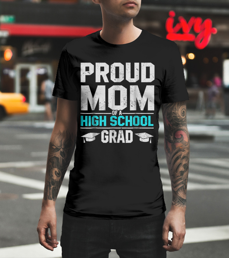 Proud Mom Of A High School Grad With Graduation Caps T-Shirt