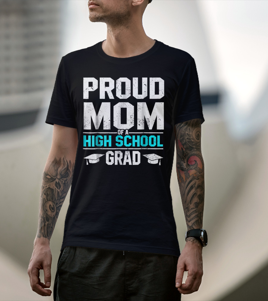Proud Mom Of A High School Grad With Graduation Caps T-Shirt