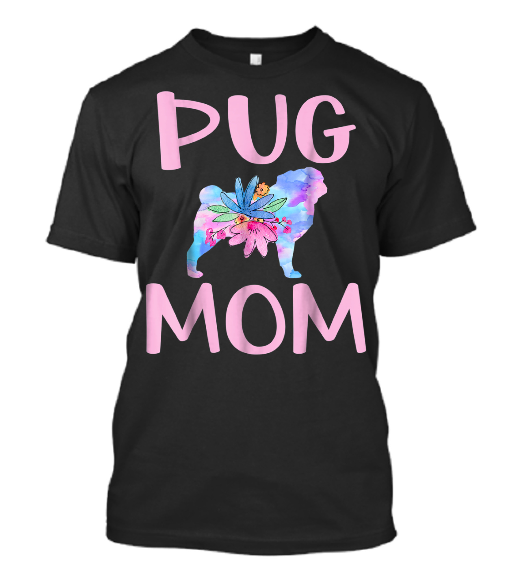 Pug Mom Floral Watercolor Silhouette Cute Pug Owner T-Shirt