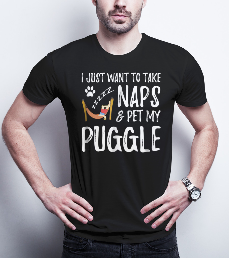 I Just Want To Take Naps And Pet My Puggle T-Shirt